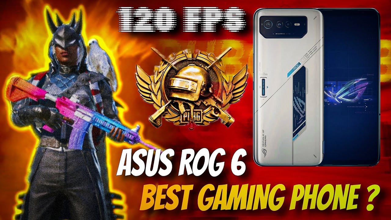 BEST PHONE FOR PUBG MOBILE 120 FPS IN 2024 ? ASUS ROG PHONE 6 LOWEST ...