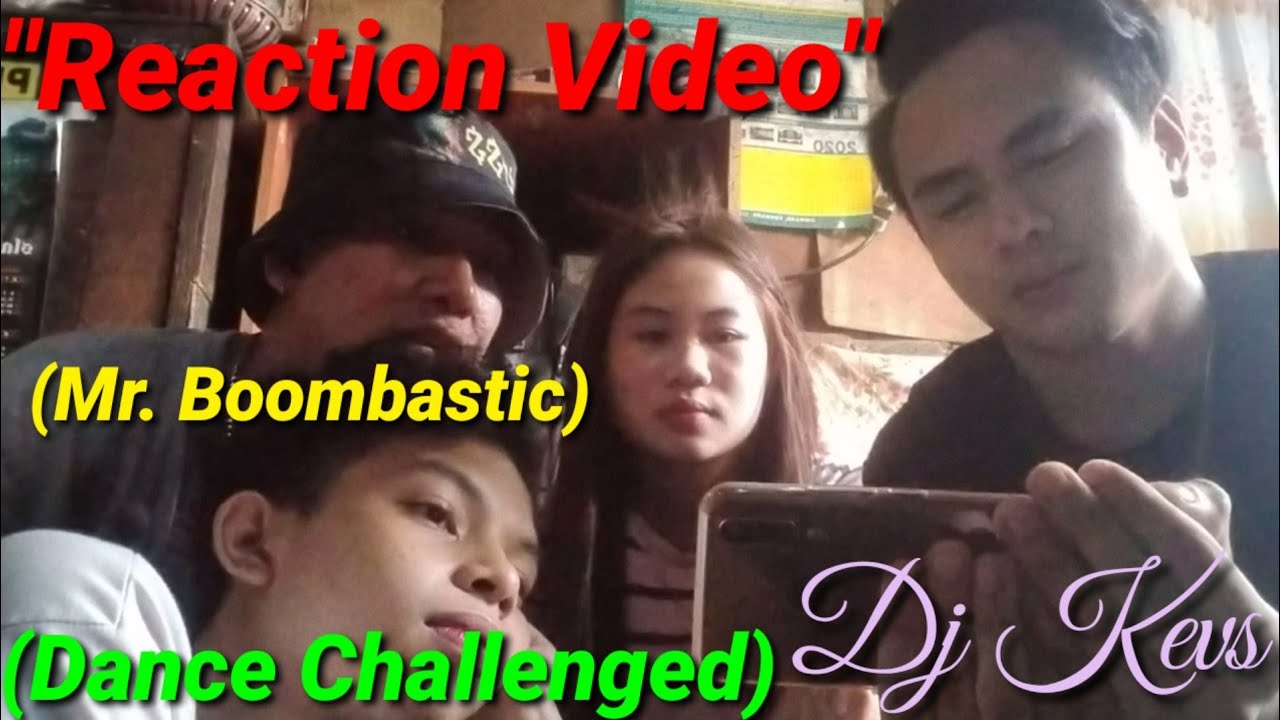 Reaction Video | Mr. Boombastic | Dance Challenged | LT To Promise ...