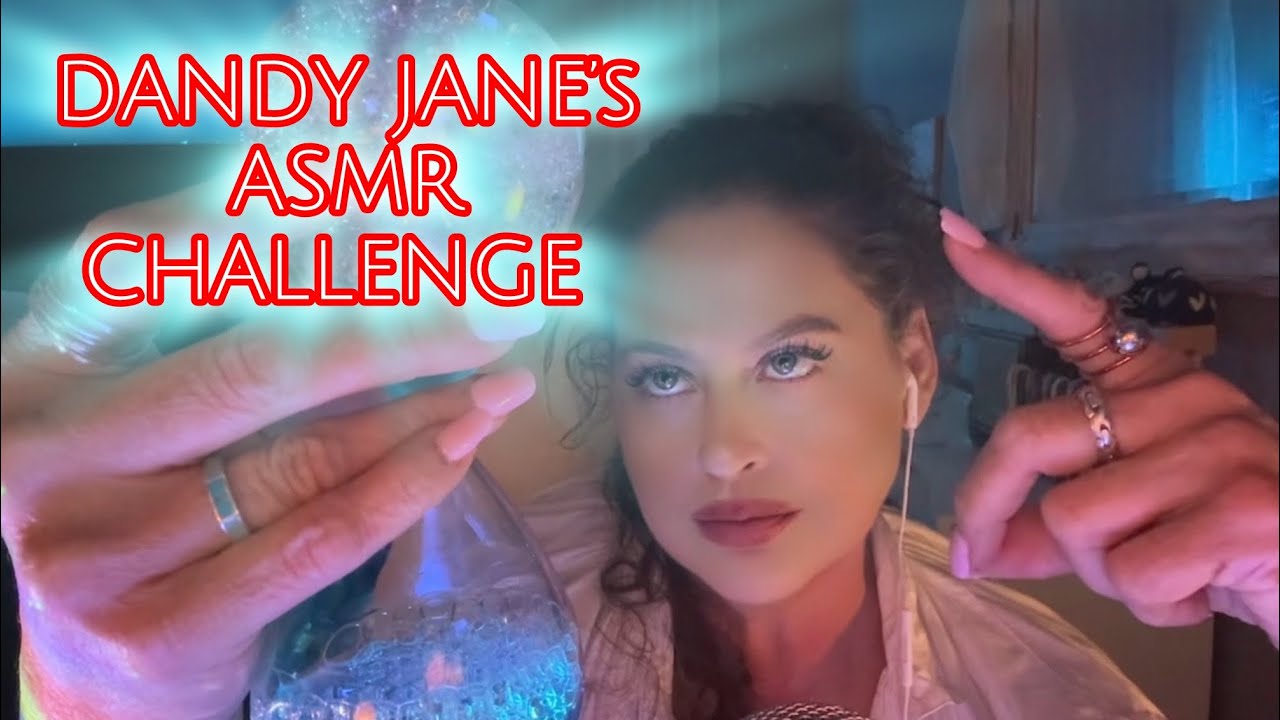 ASMR CHALLENGE….(#dandyjaneasmrchallange ) - YouTube