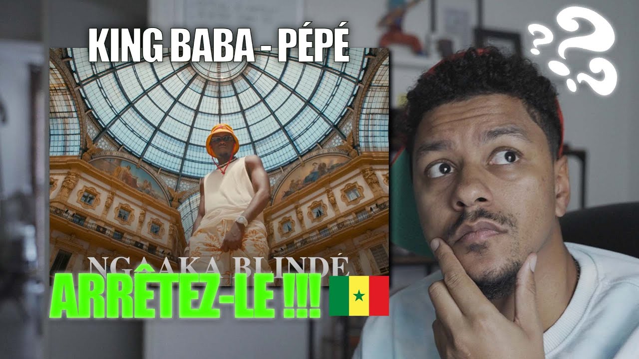 Je réagis à King Baba - Pépé 🇸🇳 | REACTION & AVIS - YouTube