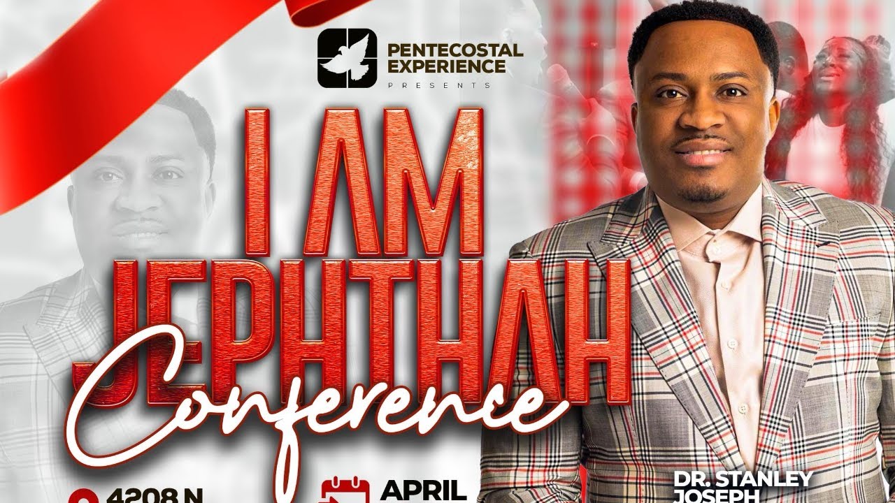 I Am Jephthah | Dr. Stanley Joseph| Pentecostal Experience 4/16/2025 - YouTube