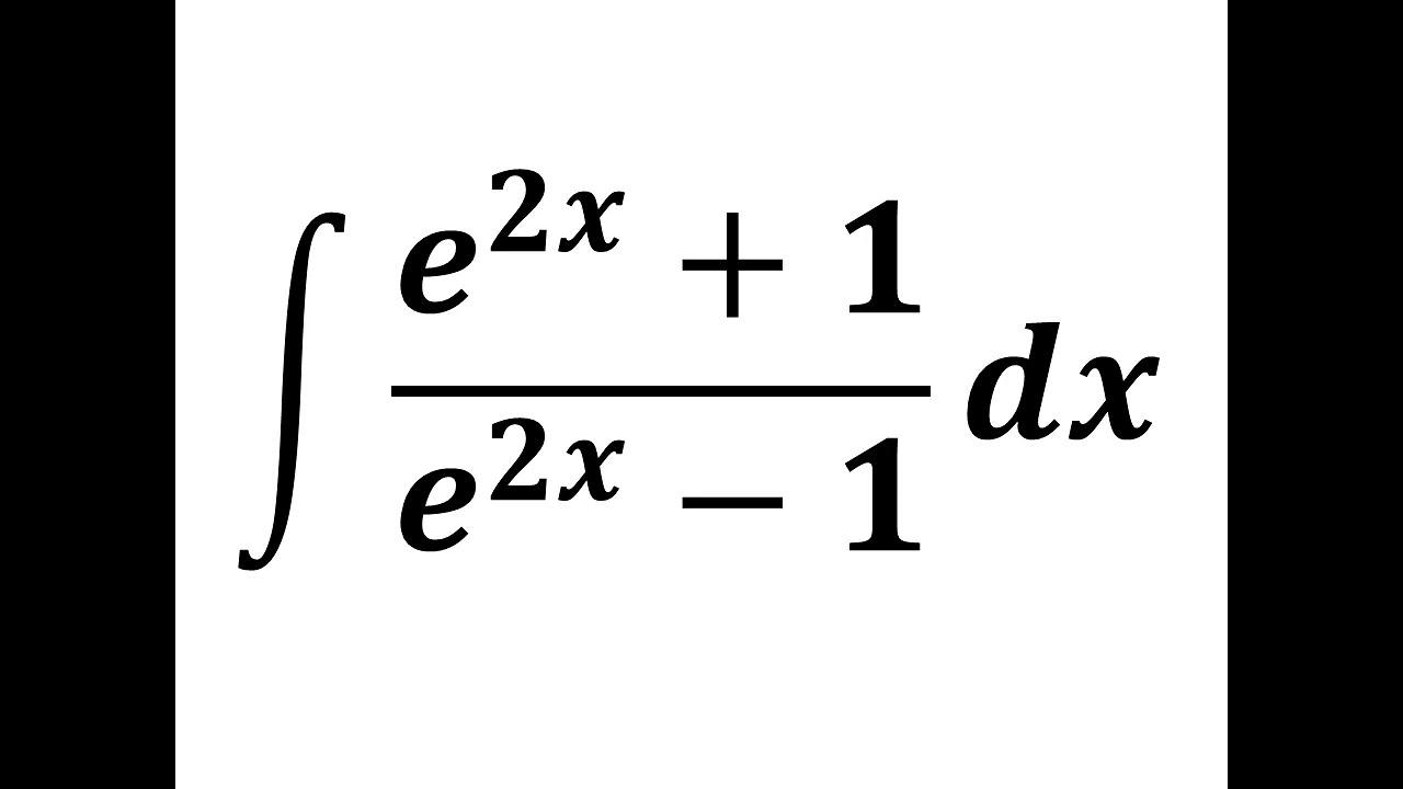 Integral Of e 2x 1 e 2x 1 YouTube integral-of-e-2x-1-e-2x-1-youtube
