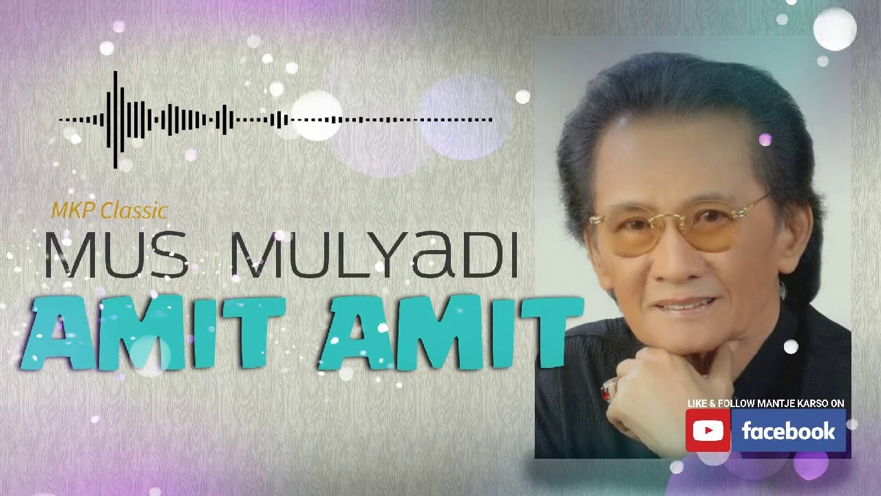 AMIT AMIT - MUS MULYADI - YouTube