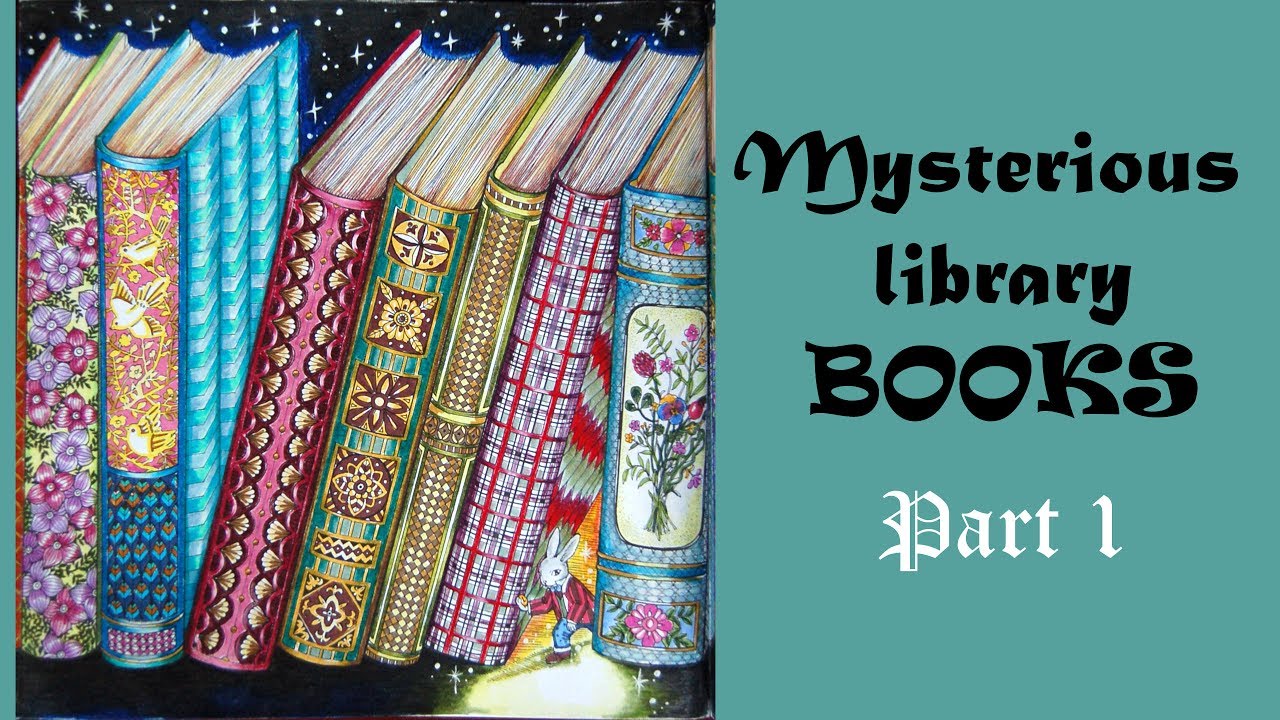 Colouring 'The Mysterious Library' Books. Part 1 of 2 / Раскраска ...