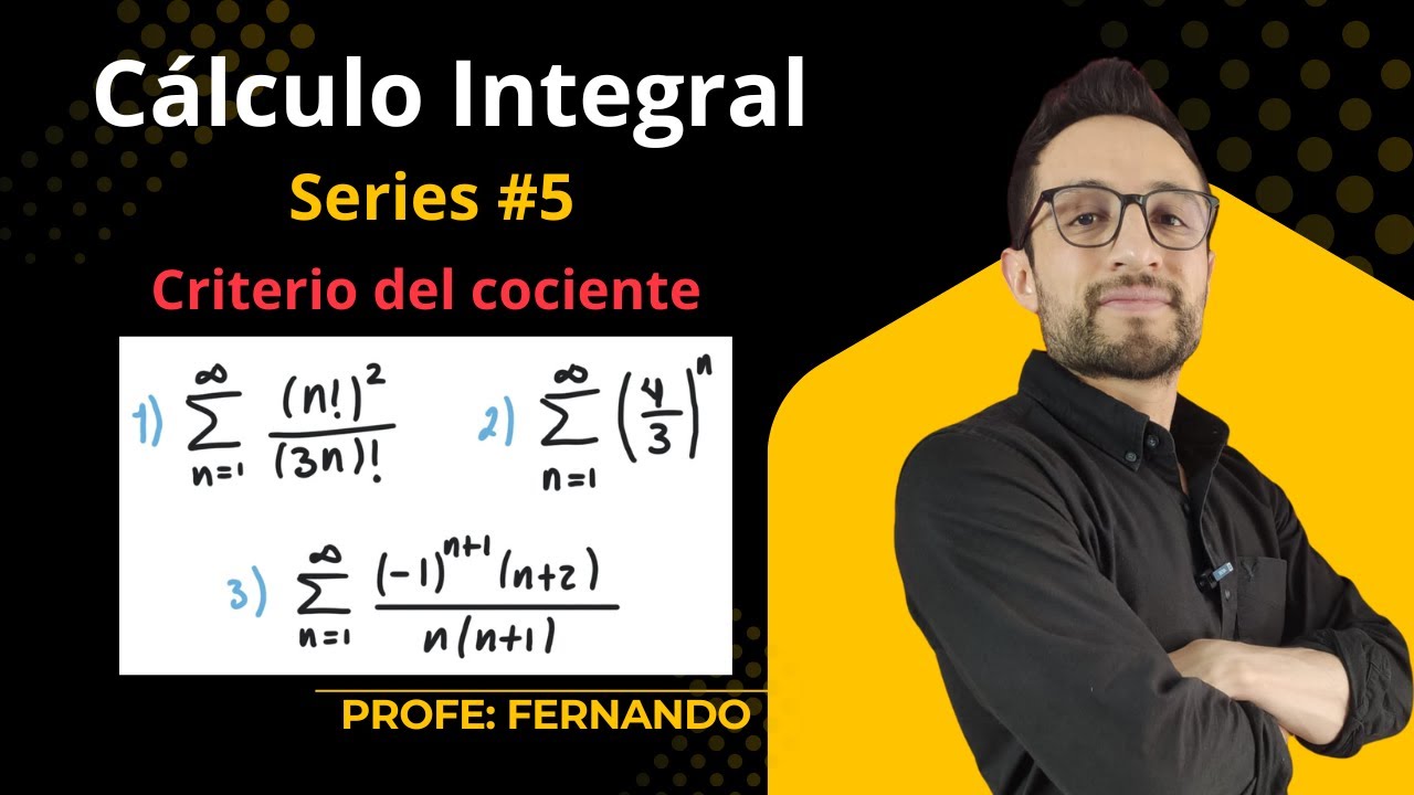 ING_CálculoIntegral_Series: Criterio del cociente - YouTube