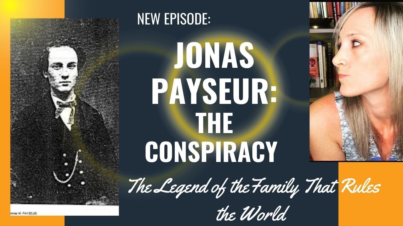 Jonas Payseur: The Conspiracy & The Legend of the Family That Rules the ...