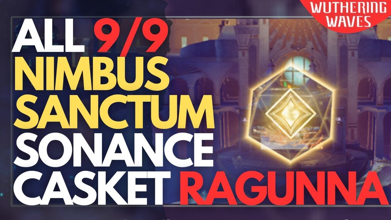 All Sonance Casket Nimbus Sanctum Wuthering Waves - YouTube