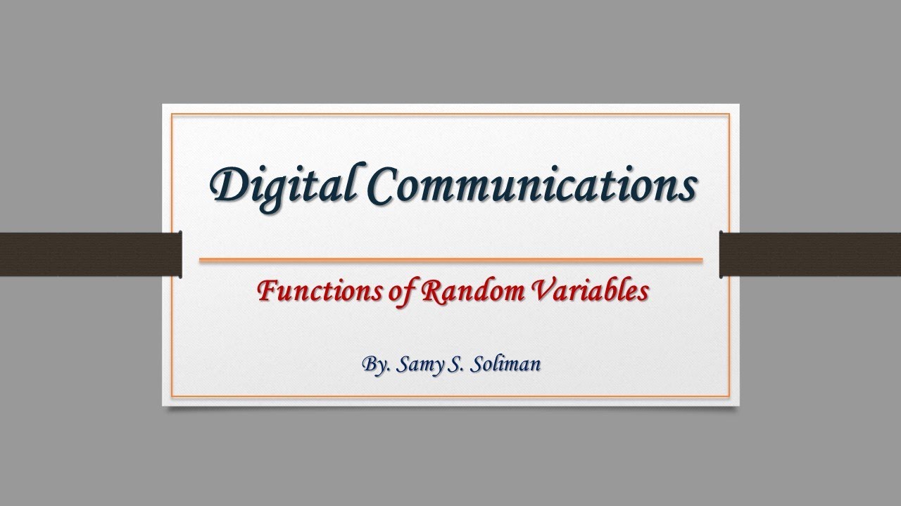 Digital Communications (1.04 - Functions of Random Variables) - YouTube