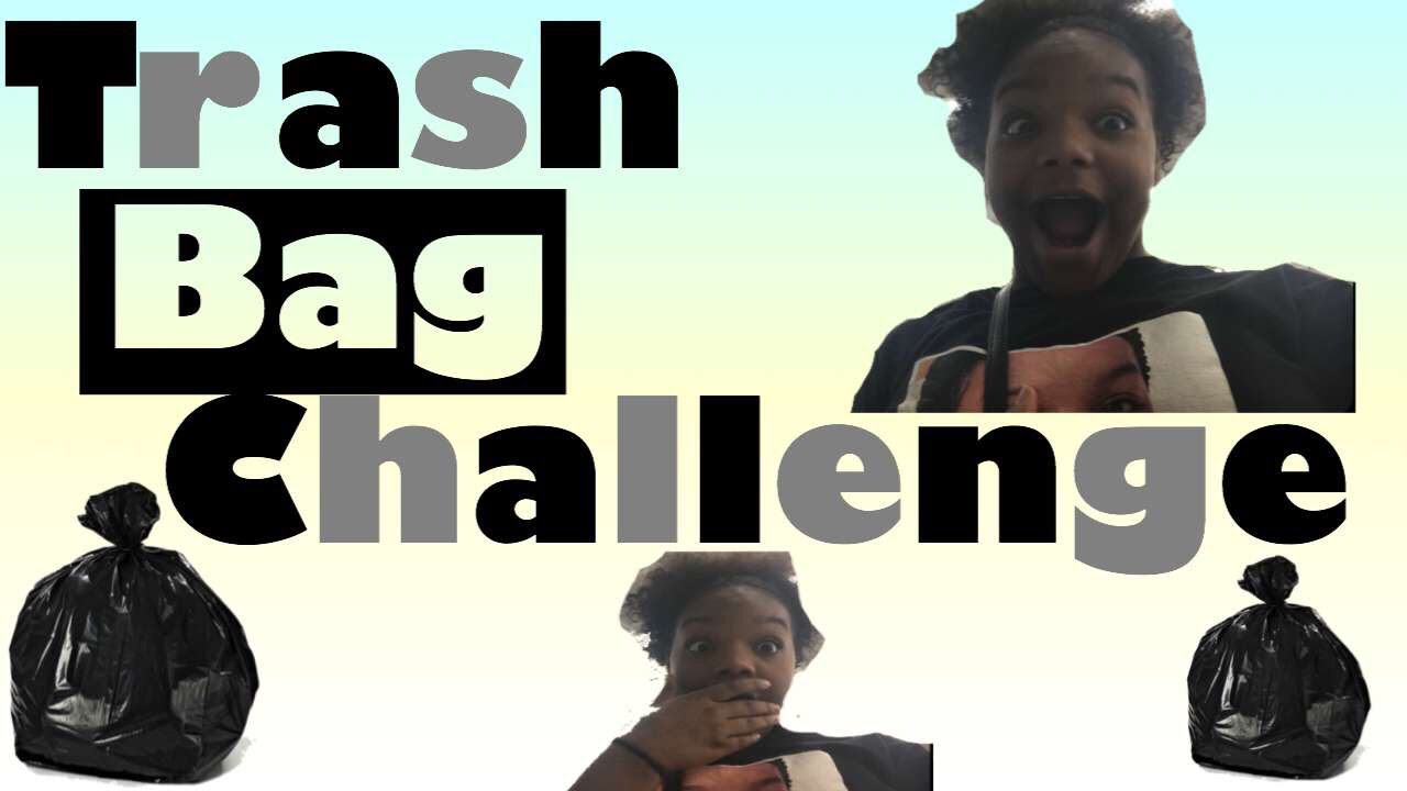I DID THE TRASH BAG CHALLENGE!! - YouTube
