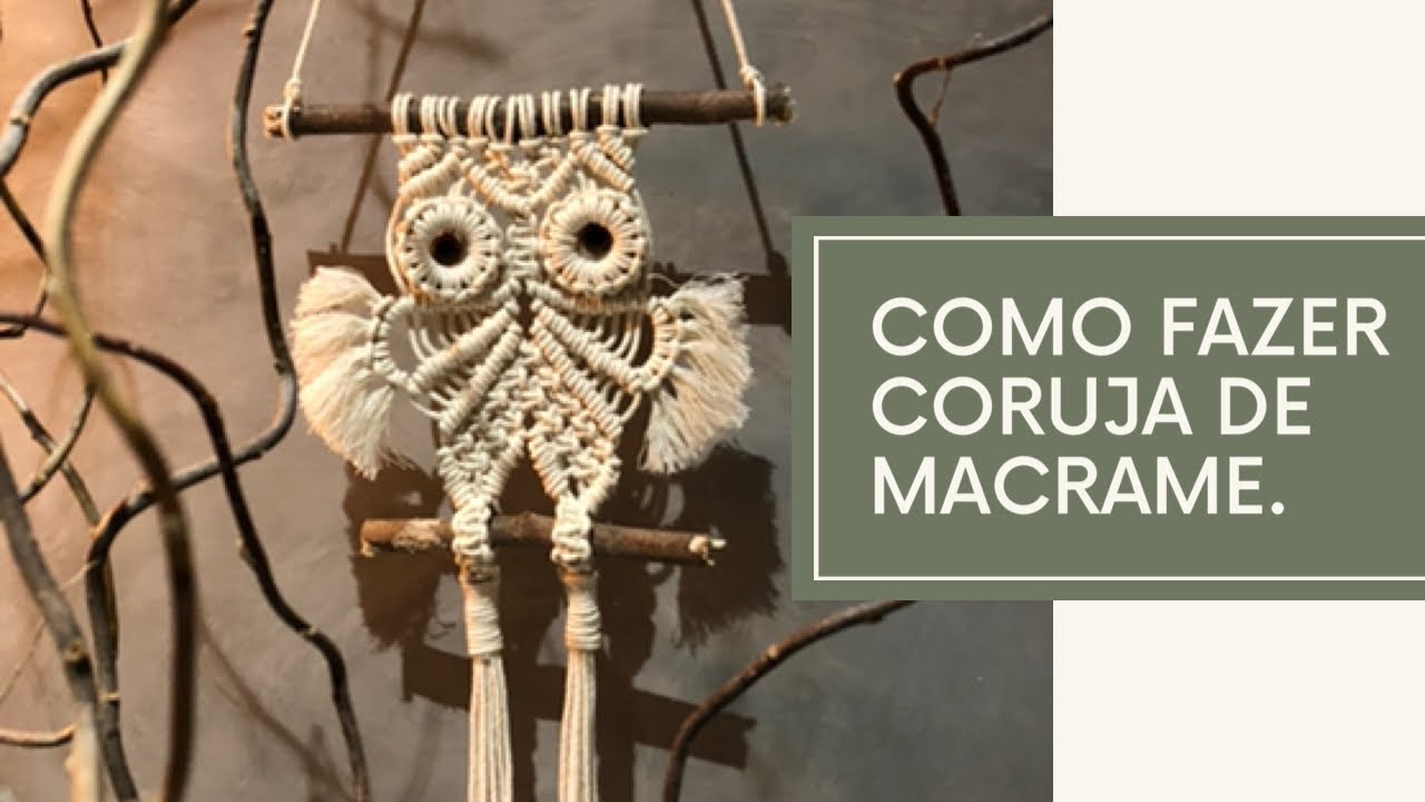 Como fazer Coruja de Macrame. - YouTube