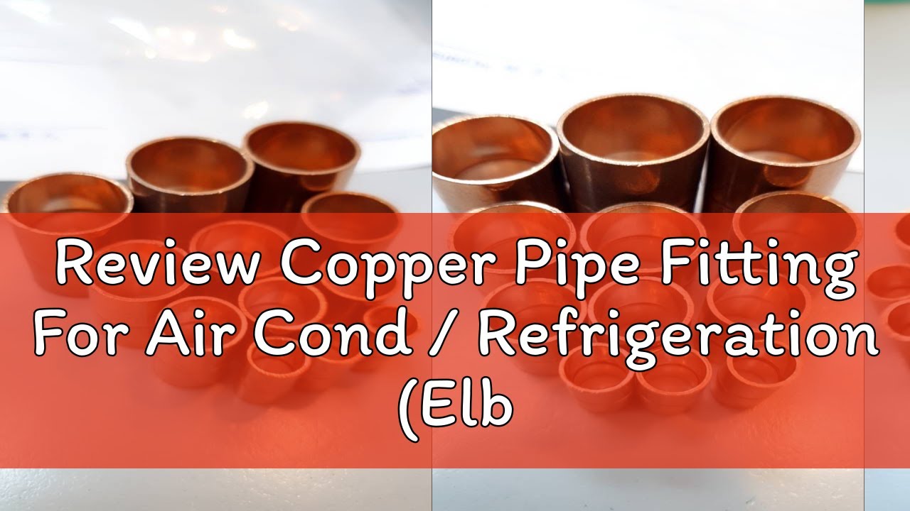 Review Copper Pipe Fitting For Air Cond / Refrigeration (Elbow, Socket ...