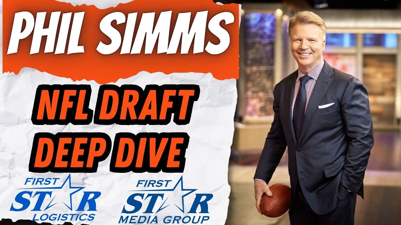 NFL Legend Phil Simms | NFL Draft Deep Dive, Bengals Needs & Player ...