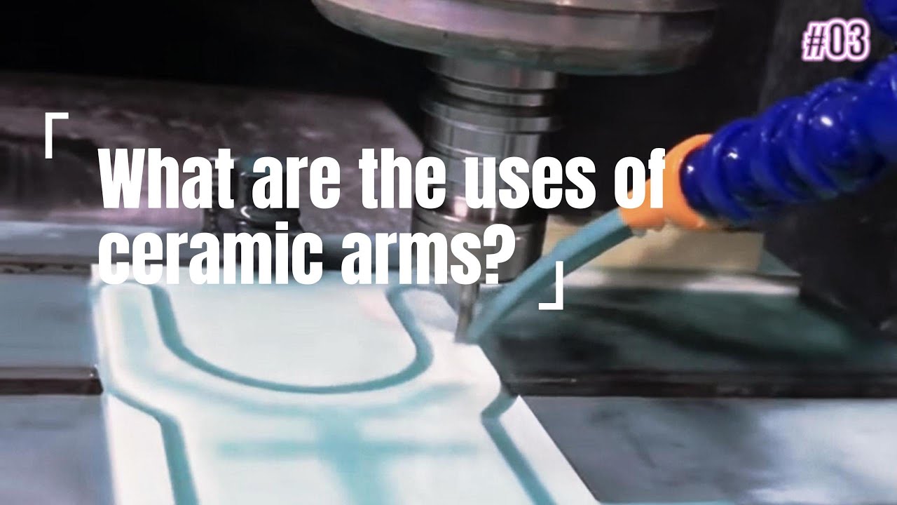 What are the uses of ceramic arms? - YouTube