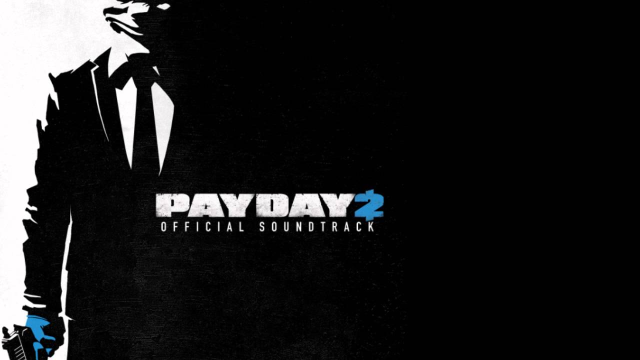 PAYDAY 2 Official Soundtrack - Hard Time - YouTube Music