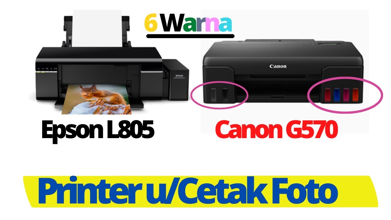 Perbandingan Epson L805 dan Canon G570 - YouTube