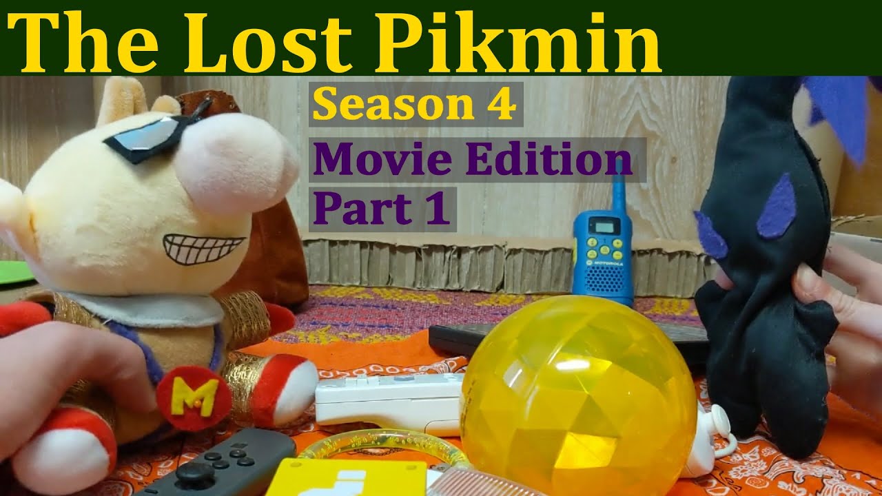 The Lost Pikmin Season 4 Movie Edition Part 1 [Pikmin Plush Series ...