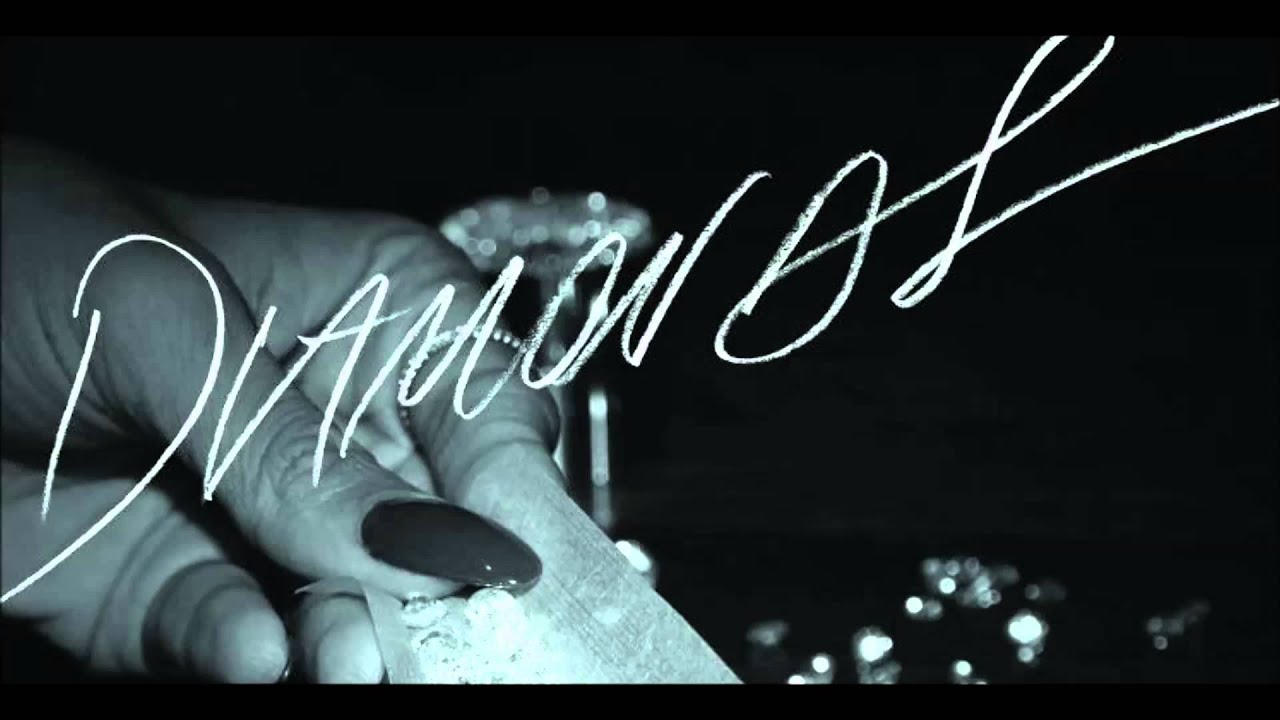Rihanna - Diamonds [HD/HQ] - YouTube