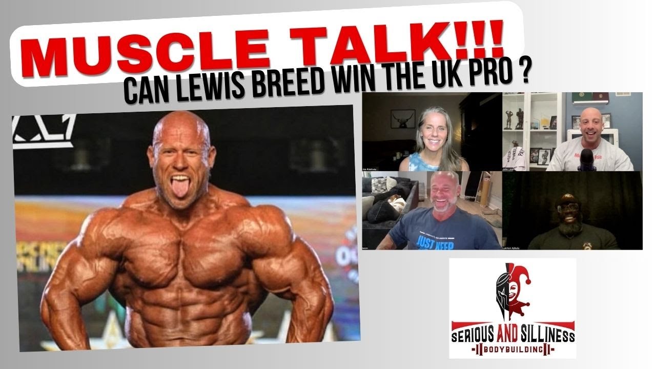 Muscle Talk: Can Lewis Breed WIN the UK Pro? With Special Guest ...