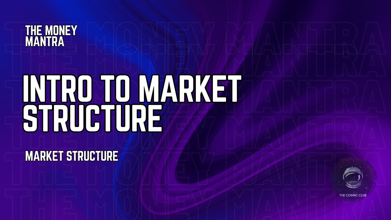 Intro to Market Structure - YouTube