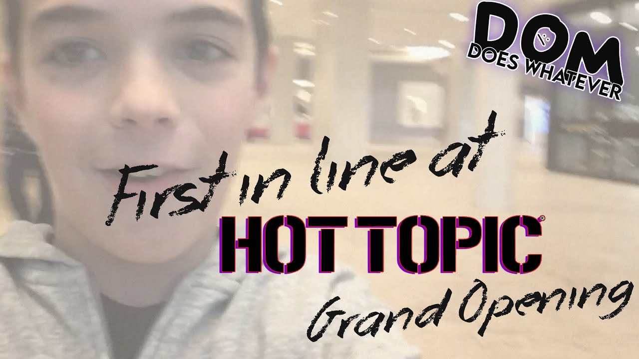 I Was First in Line For The Hot Topic Grand Opening!!! - YouTube