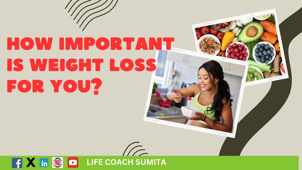 How Important is Weight Loss For you? I Lifetime Healthy Living Tips I ...