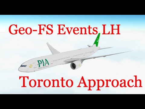 Geo-FS Events - Islamabad to Toronto Approach Footage - B777-300ER ...