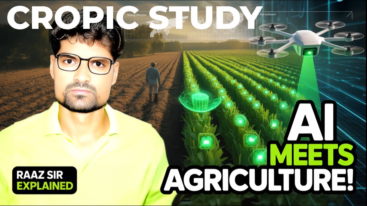 "CROPIC STUDY 2025: How AI is Revolutionizing Farming Forever 🌾🤖 | Explained by Raaz Sir" - YouTube