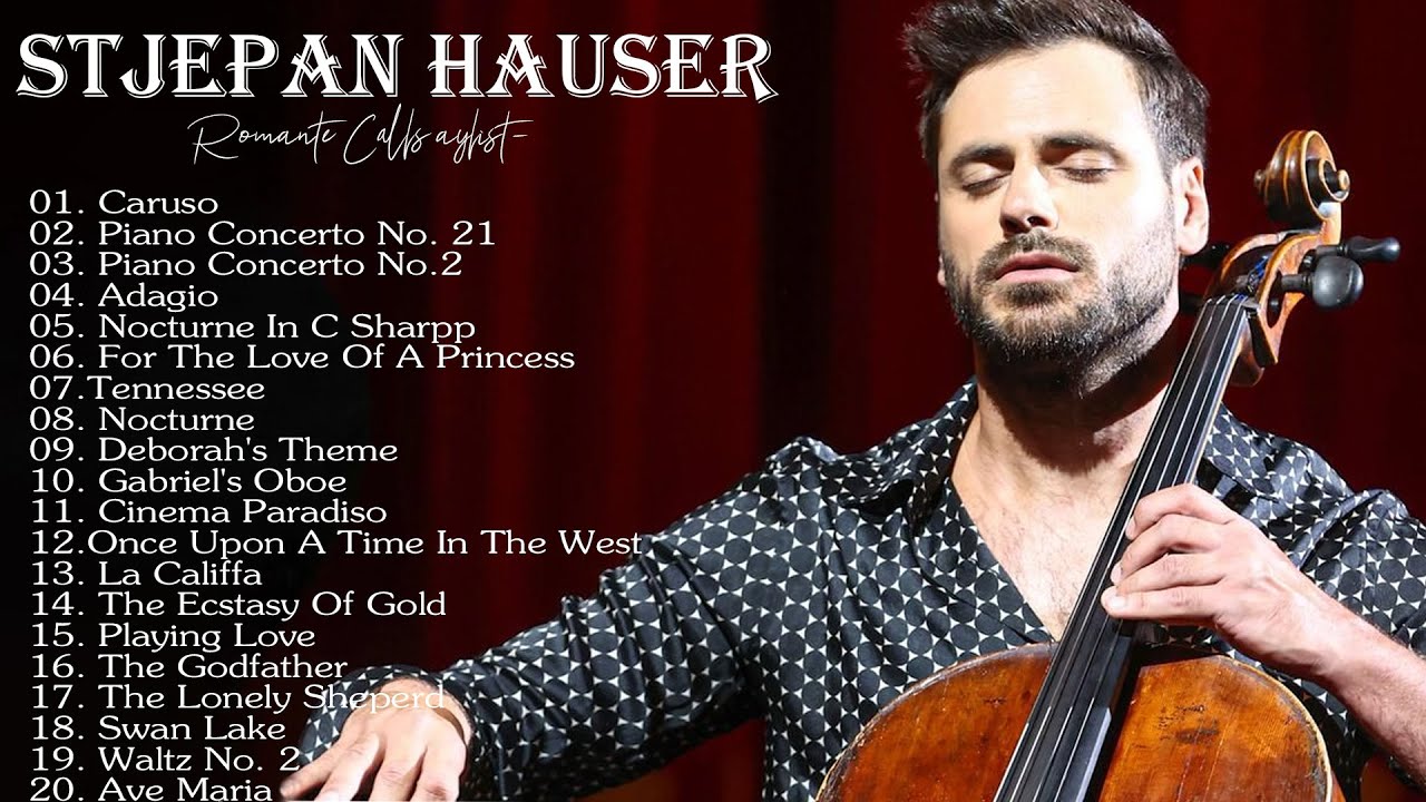 Stjepan Hauser Stjepan Hauser Best Instrumental Cello Covers Songs Of ...