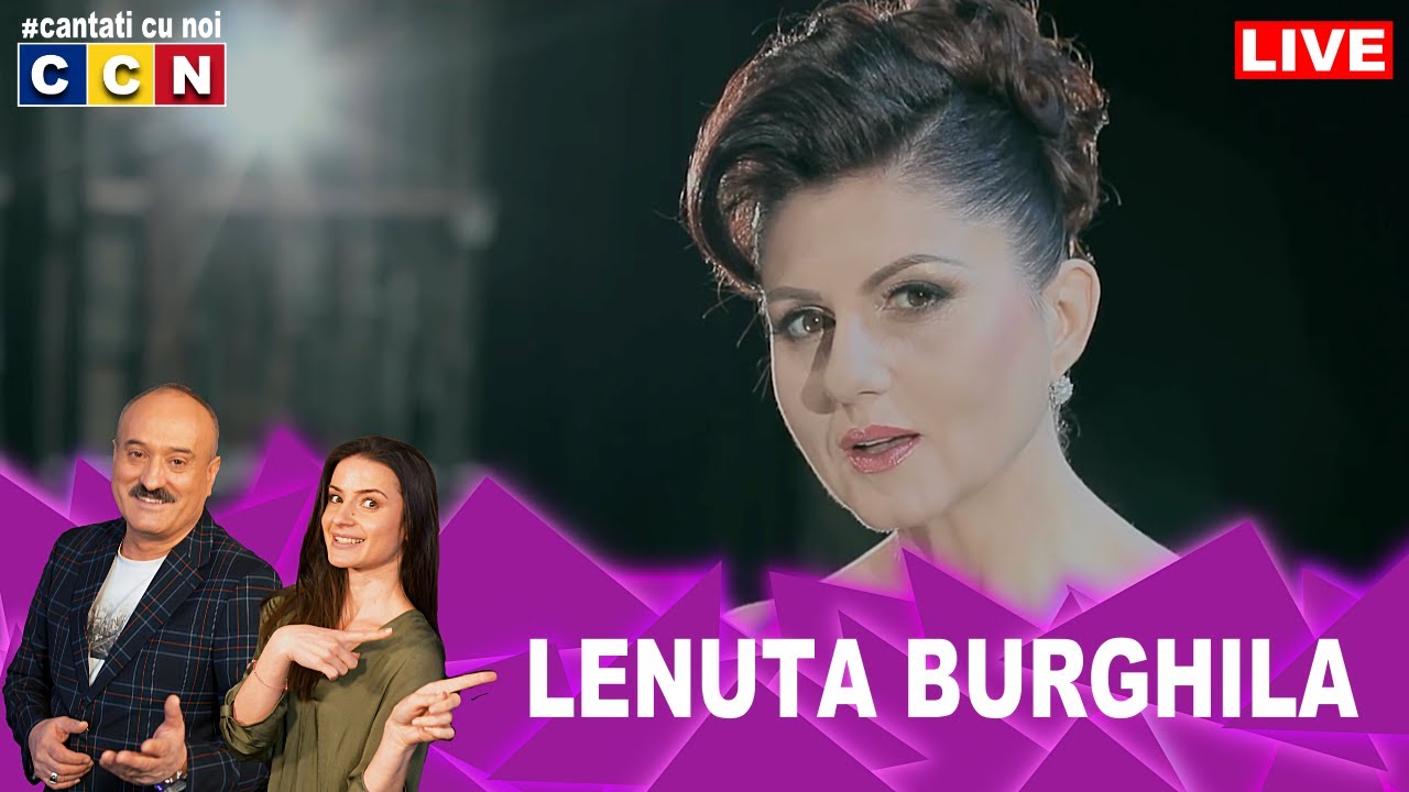 Lenuta Burghila [CCN🔴LIVE] "Cantati Cu Noi" - YouTube