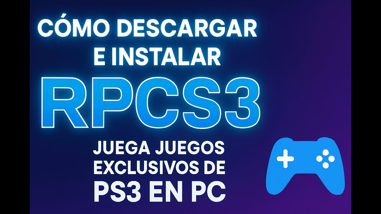 "RPCS3 Emulador de PS3 para PC 2025 🚀 | Cómo Descargar y Jugar Juegos ...