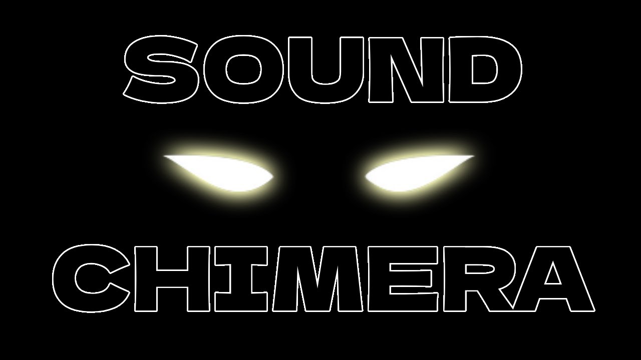 Sound Chimera But It's Edited - YouTube