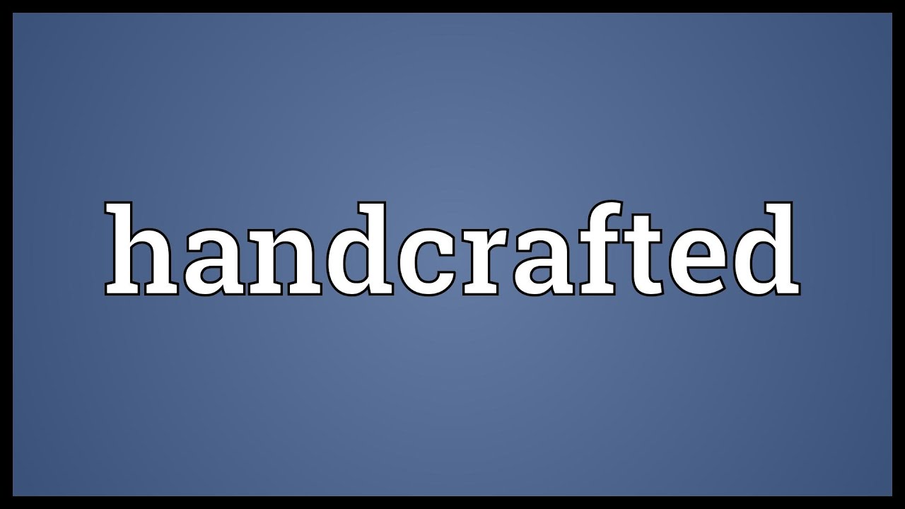Handcrafted Meaning - YouTube