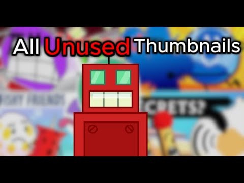 Every Unused Thumbnails in BFDI! - YouTube