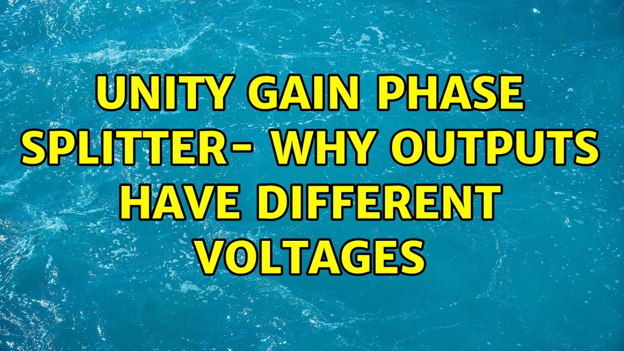 Unity Gain Phase Splitter- Why outputs have different voltages - YouTube