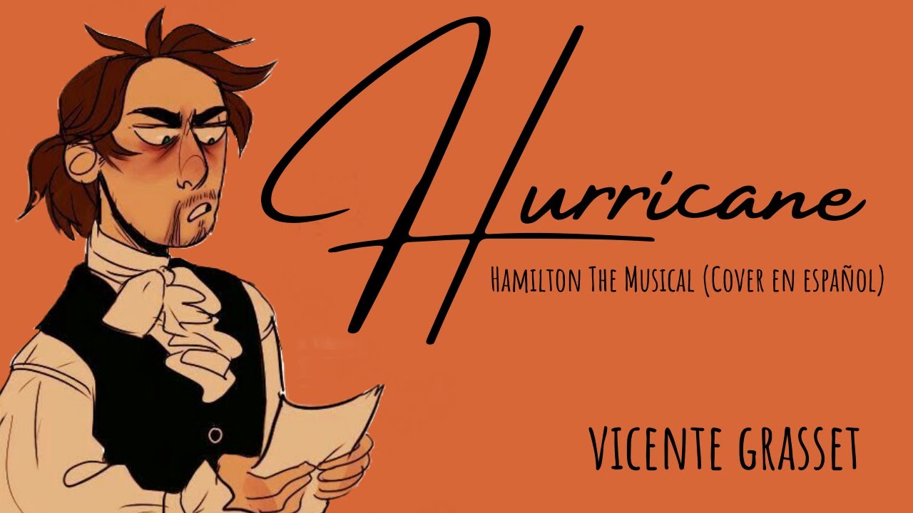 hurricane - hamilton the musical (cover en español) - YouTube