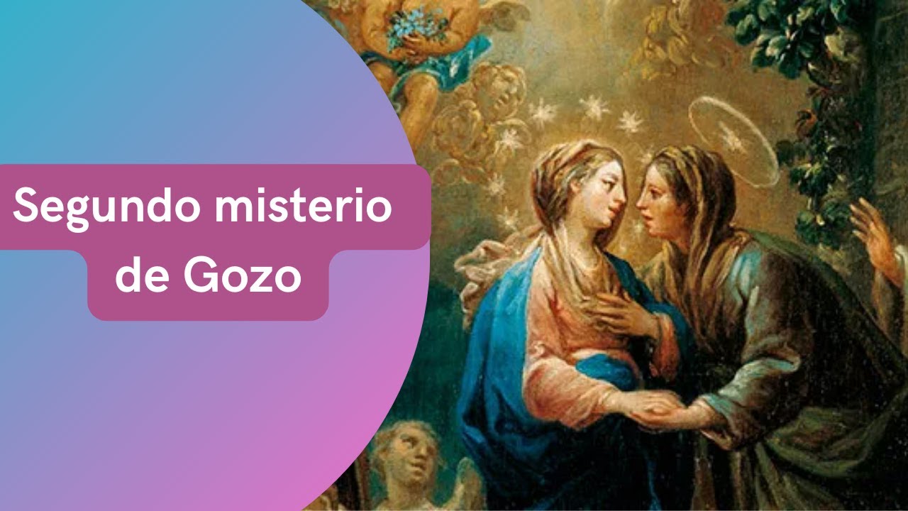 Segundo misterio de Gozo "La Visita de la Santísima Virgen María a su ...