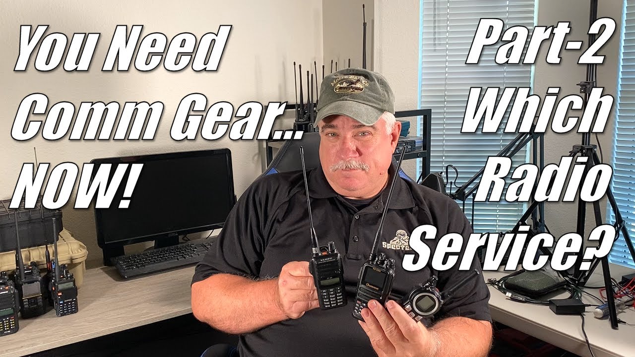 You Need Comm Gear...NOW! - Part 2: Which radio service is right for ...