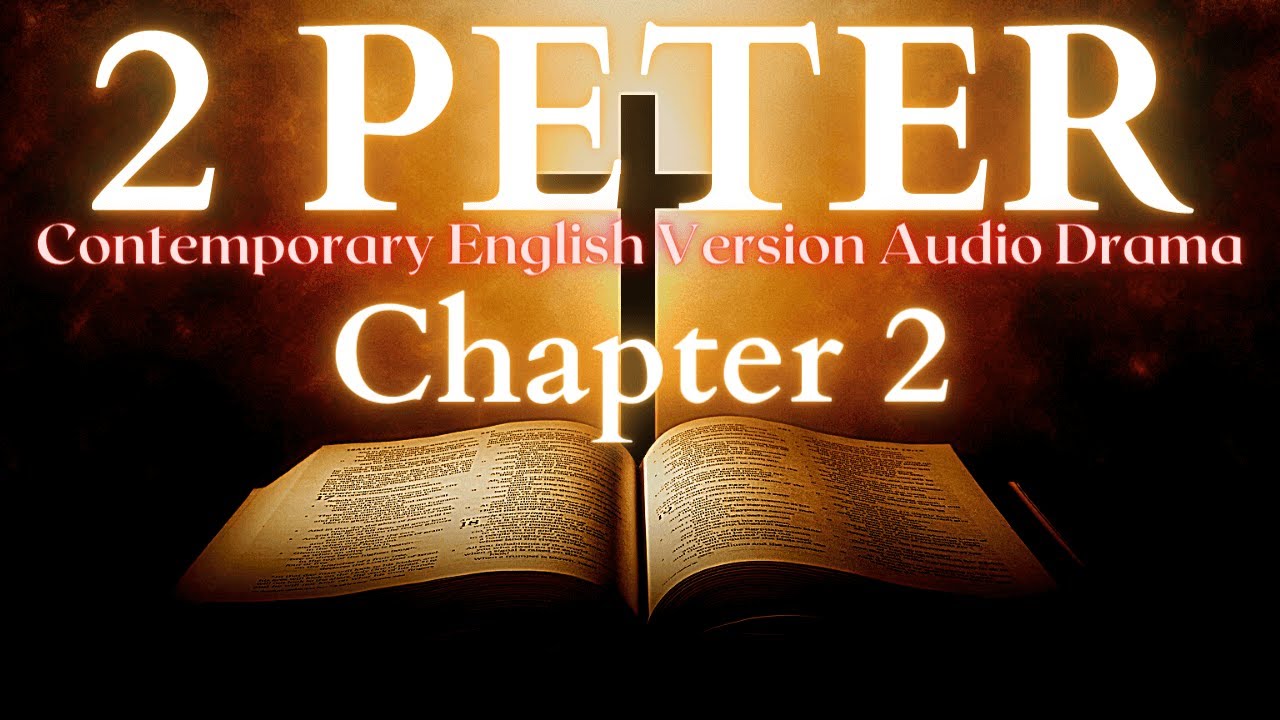 2 Peter Chapter 2 Contemporary English Audio Drama (CEV) - YouTube