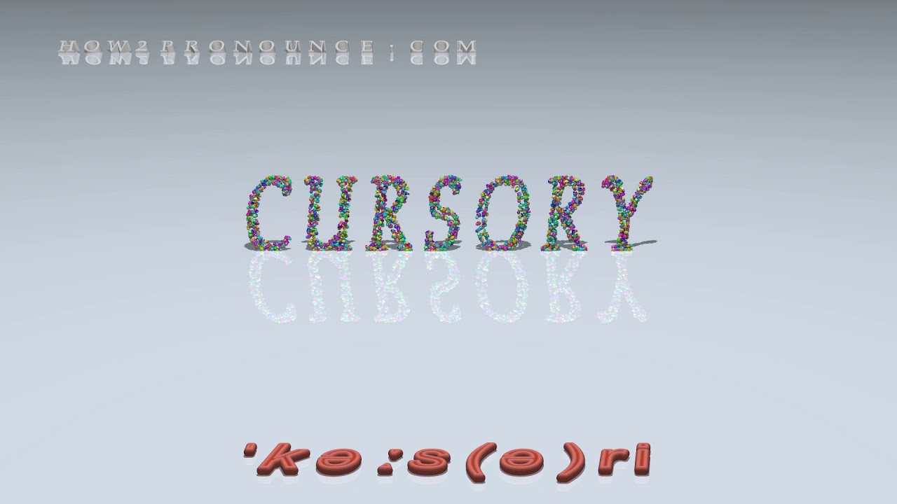 cursory - pronunciation + Examples in sentences and phrases - YouTube