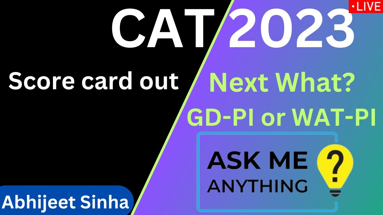 CAT 2023 Score Card Out | Ask Me Anything | By Abhijeet Sinha Sir ...