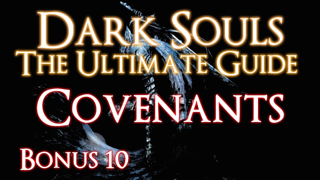 DARK SOULS - THE ULTIMATE GUIDE BONUS 10 - COVENANTS - YouTube