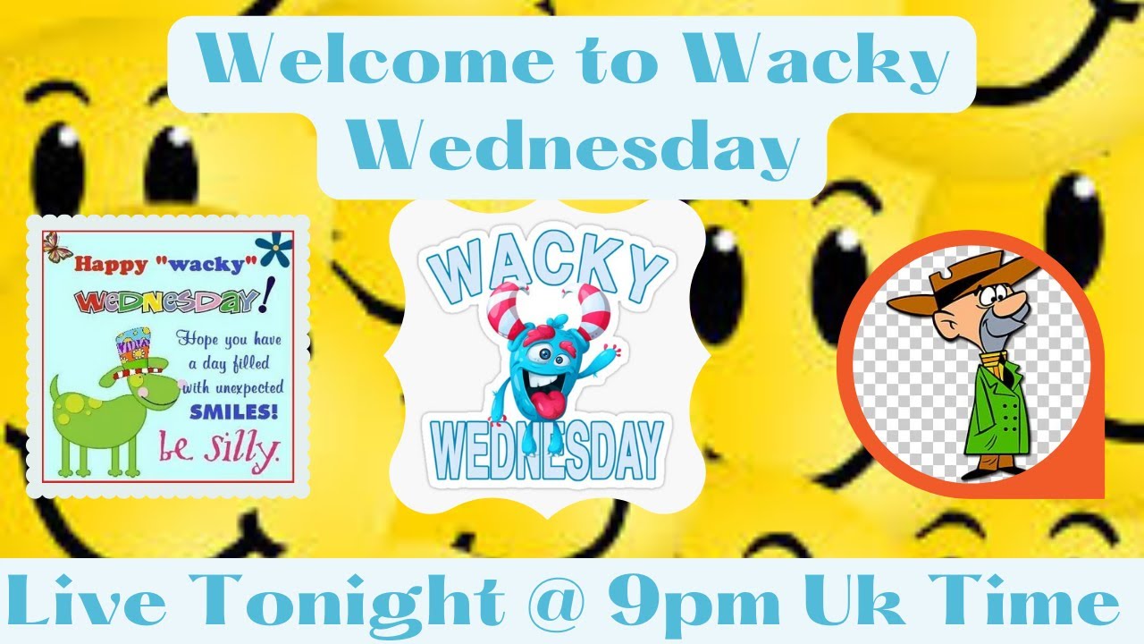 Wacky Wednesday - YouTube