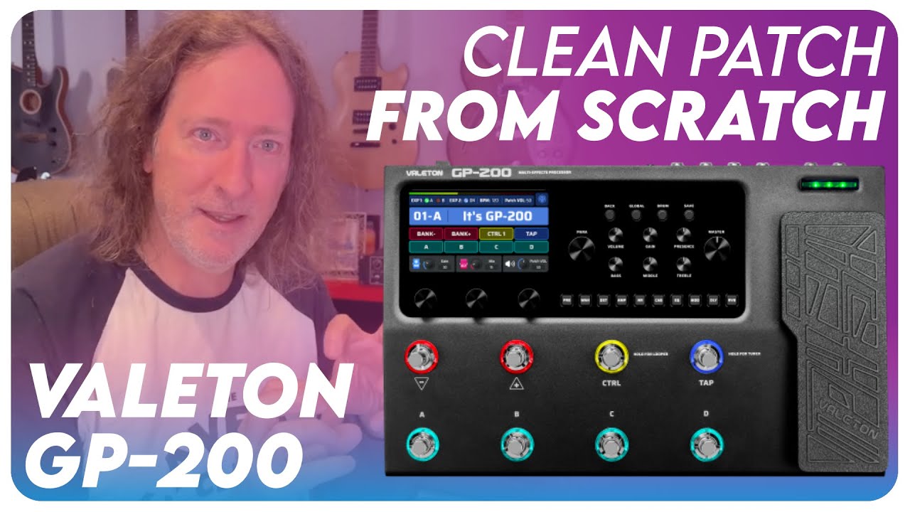 Valeton GP200 - Creating a CLEAN sound from scratch. Including ...