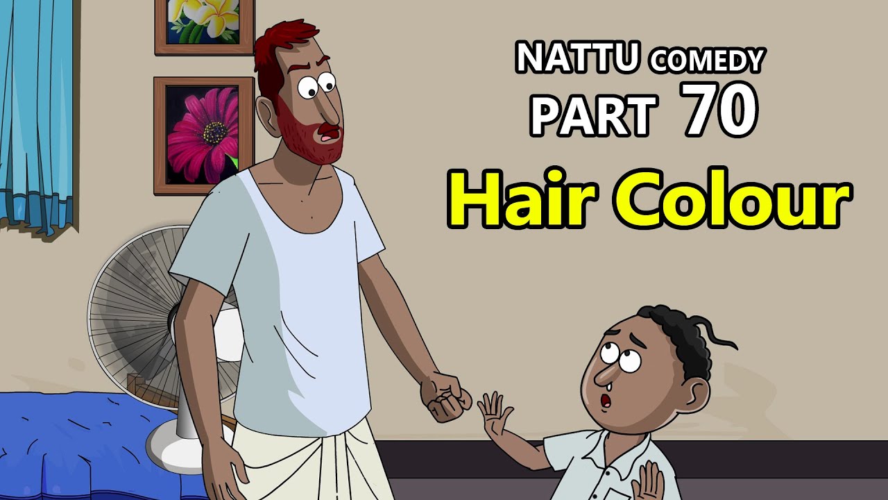 Nattu Comedy Part 70 || Hair colour - YouTube