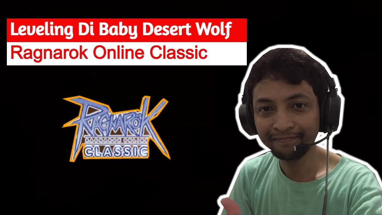 Leveling Di Baby Desert Wolf Ragnarok Online Classic - YouTube