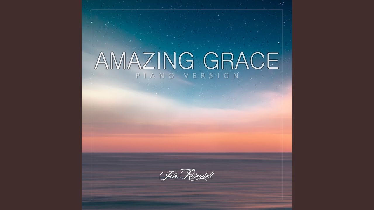 Amazing Grace (Piano Version) - YouTube