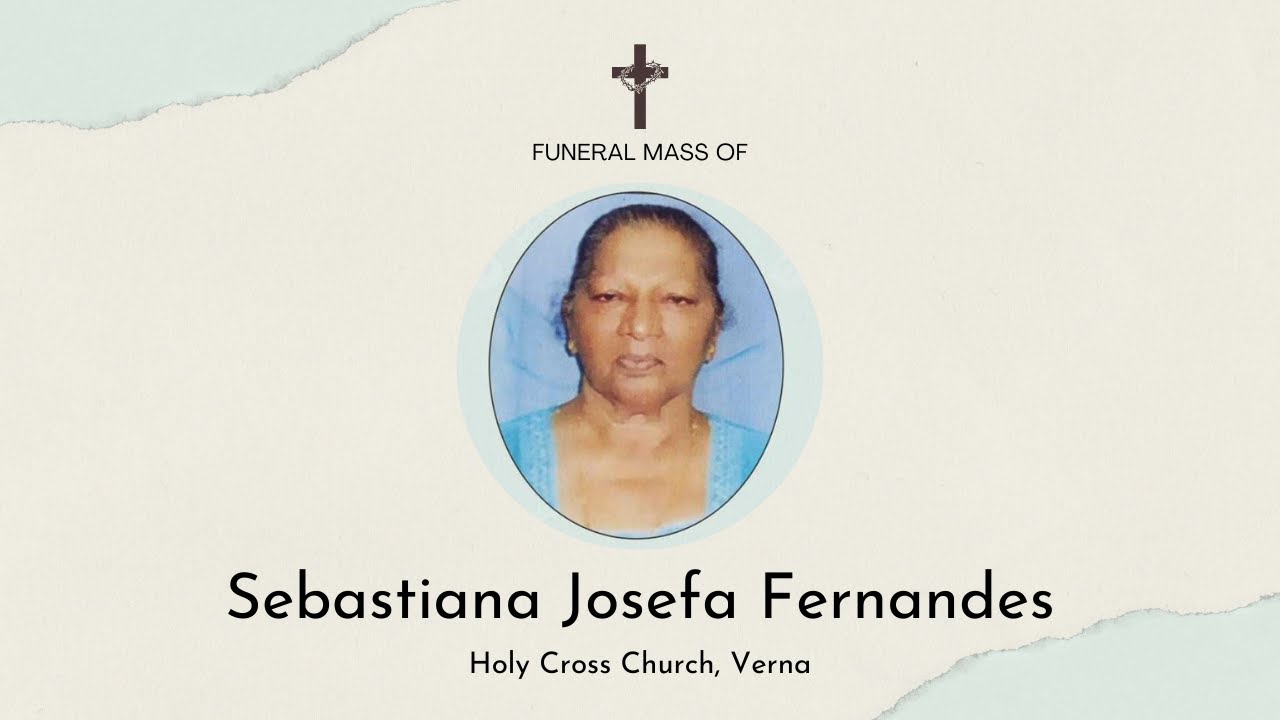 Funeral Mass Of Sebastiana Josefa Fernandes | 19.09.2025 | 4 PM | Holy ...