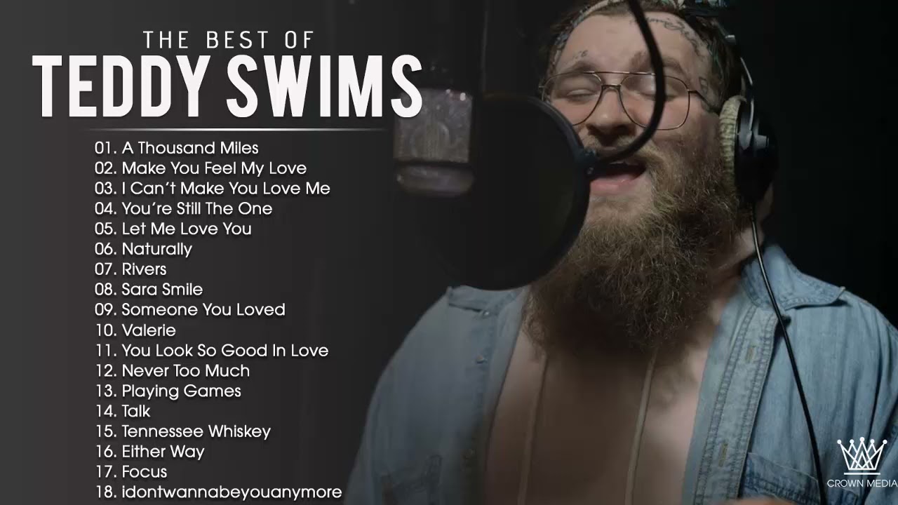Teddy Swims Non Stop Love Songs - Teddy Swims Greatest Hits Full Album ...