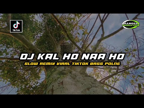 DJ KAL HO NAA HO - SLOW REMIX VIRAL TIKTOK BASS POLNE