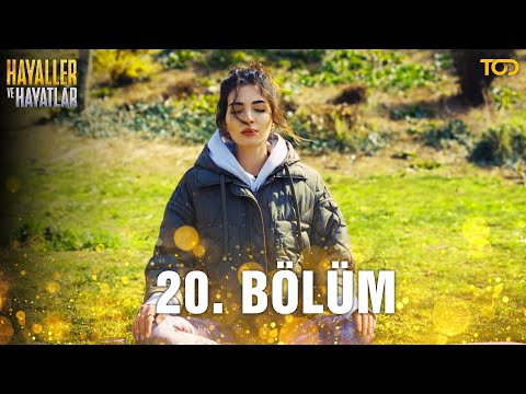 Hayaller ve Hayatlar 20. Bölüm - İçimizdeki Boşluğu Dolduranlar